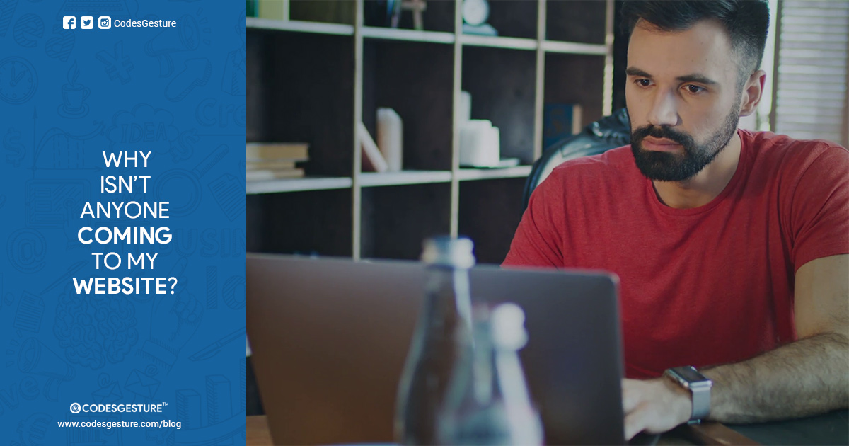 Why Isn’t Anyone Coming To My Website? | Web Development, Website ... Why Isn’t Anyone Coming To My Website? | Web Development, Website ...